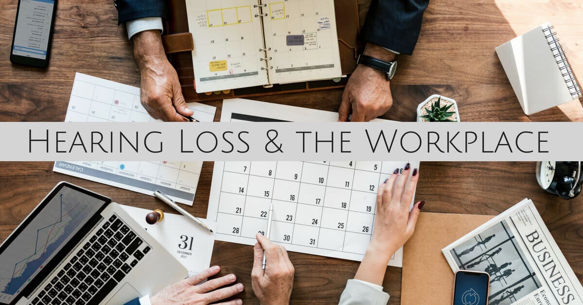 Hearing Loss & the Workplace | Roseville Diagnostic Hearing Center, Inc.